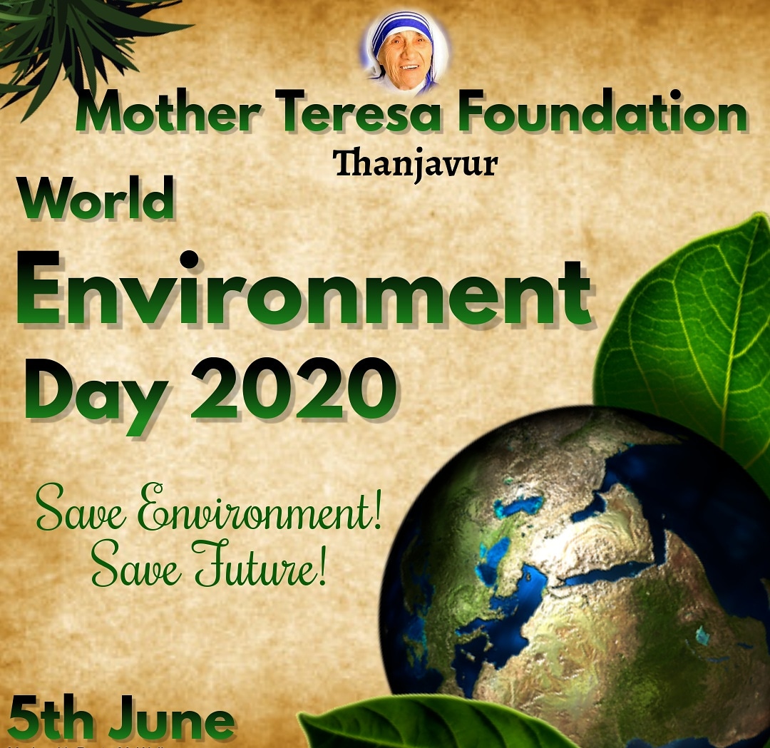 Keep your world clean and green - Mother Teresa Foundation